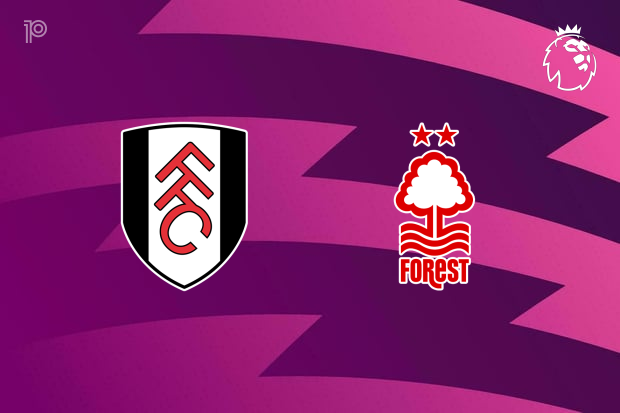 PREVIEW | Fulham vs Nottingham Forest - team news, lineups, predictions